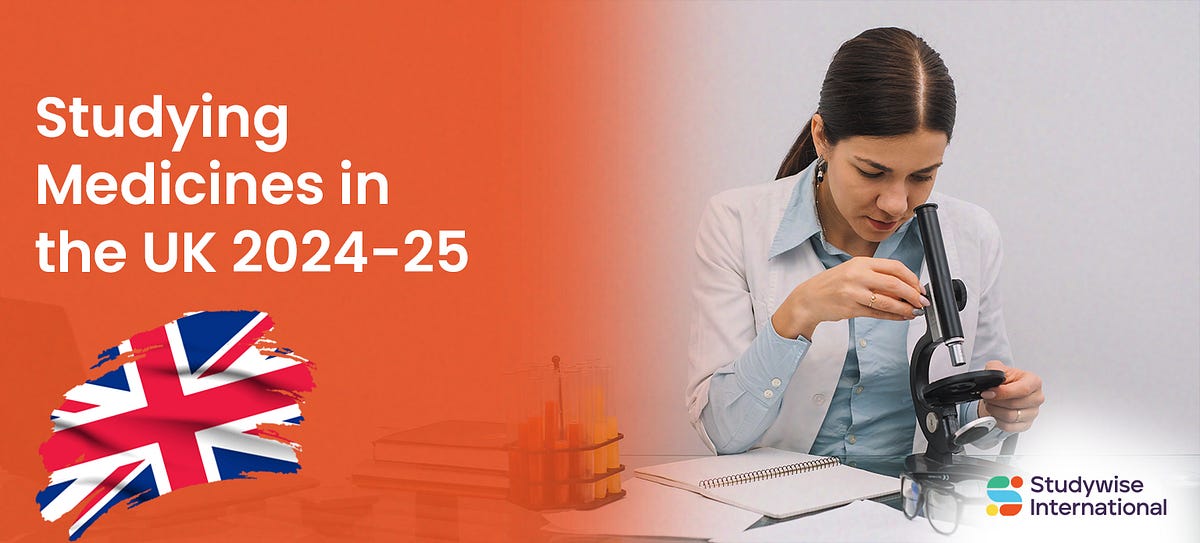 Studying Medicines in the UK 2024–25 — StudyWise International | by ...