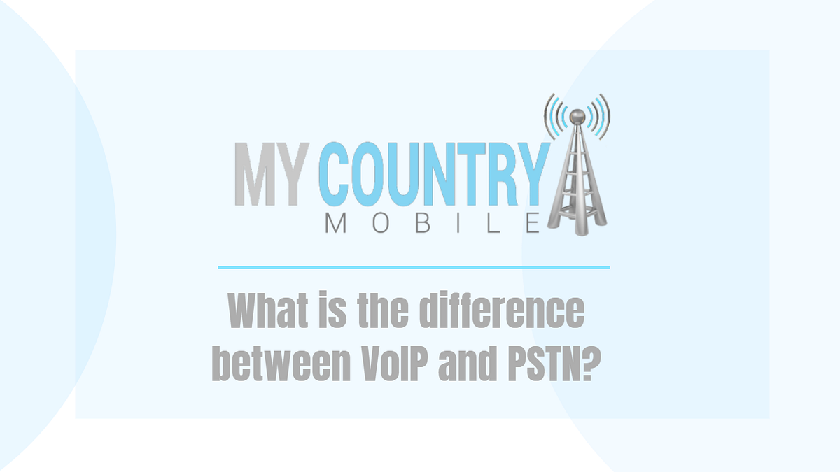 What is the difference between VoIP and PSTN? | by Ankitmcmc | Medium