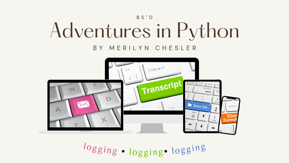 Python Adventures — Logging. This article assumes that you are… | by ...