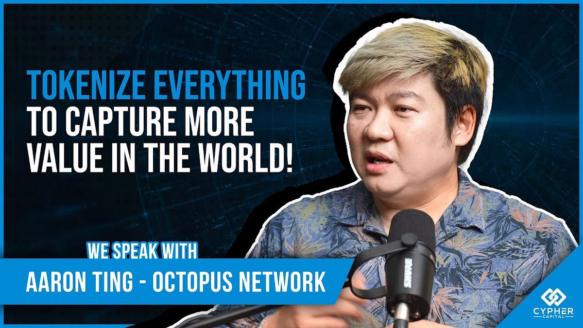 Ano ang Tunay na Halaga ng Tokenization? — Aaron Ting kasama ang Cypher Capital | by Tictalk 88 ...