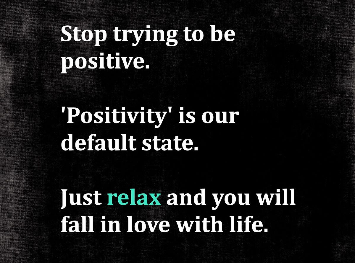 Why you need to stop trying to be positive | by Alex Mathers | Medium
