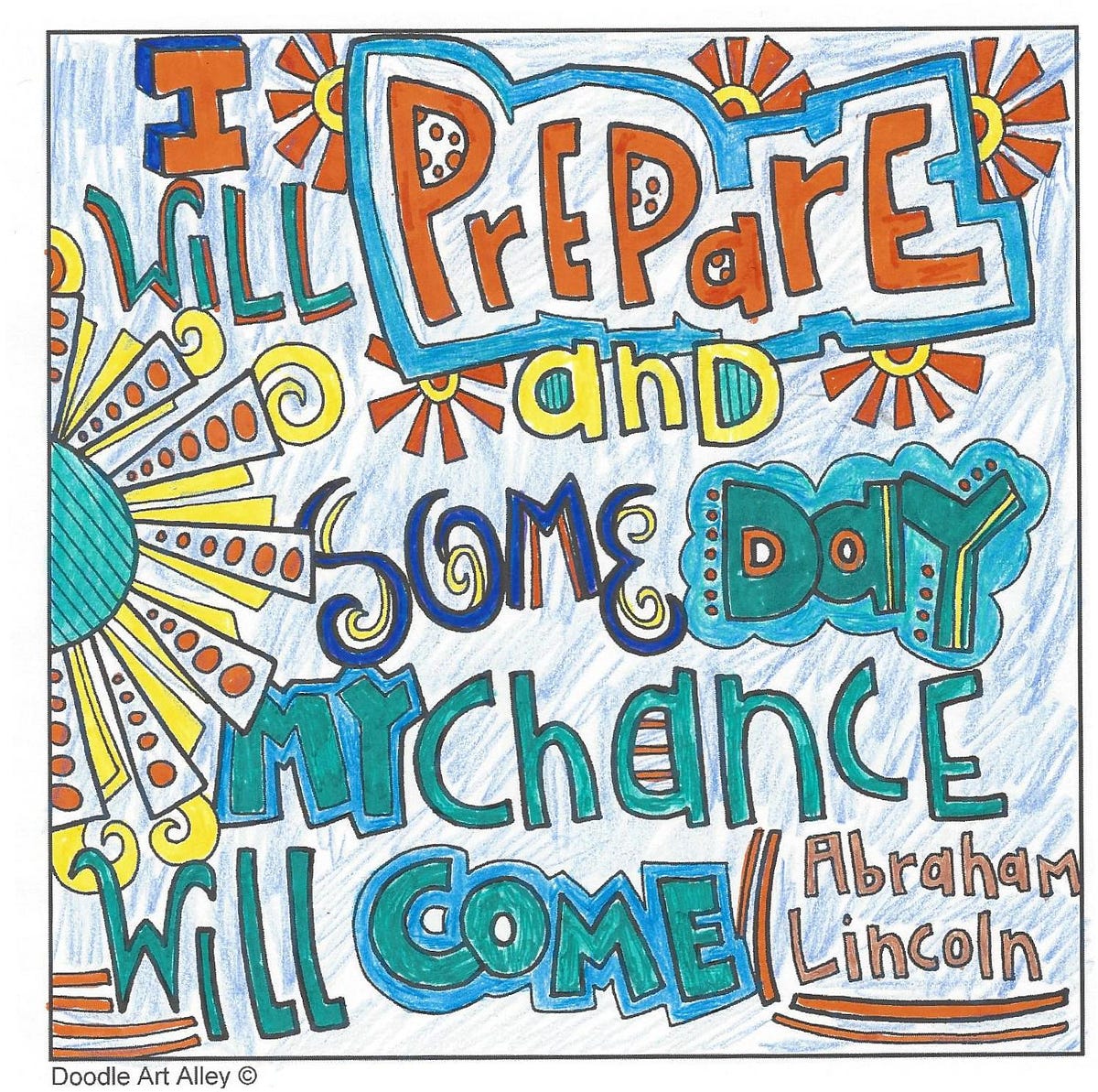 I Will Prepare and Some Day My Chance Will Come | by Kathleen Welton ...