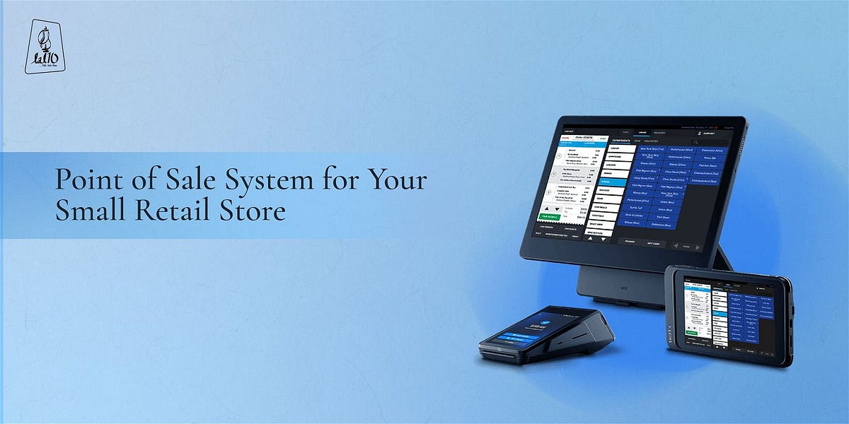 Point of Sale System for Your Small Retail Store | by Lal10 | Medium