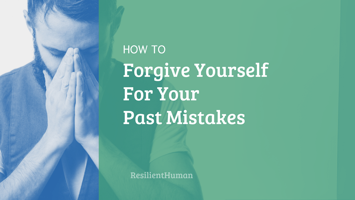 How to Forgive Yourself for Your Past Mistakes | ILLUMINATION