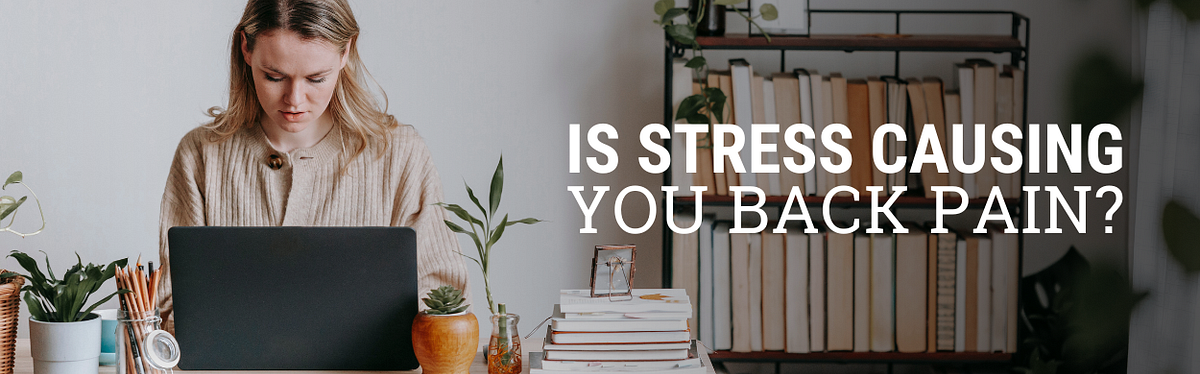 Is stress causing you back pain? — HealthQuest Physical Therapy | by ...