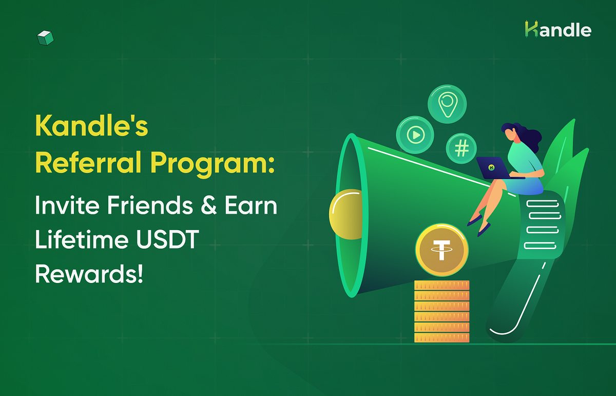 Kandle’s Referral Program: Invite Friends & Earn Lifetime USDT Rewards ...