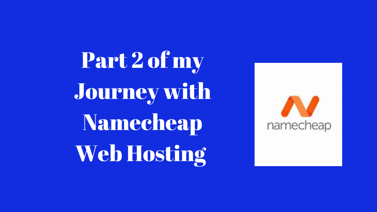 (Part 2) How Namecheap Web Hosting Package Draws My Attention | by ...