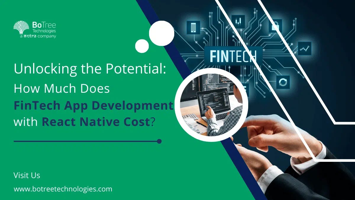 Unlocking The Potential How Much Does Fintech App Development With