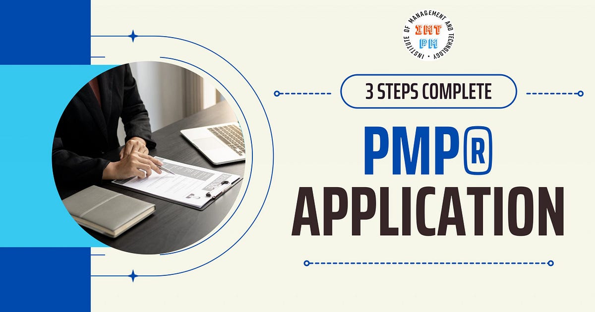 3 Steps to Complete PMP Application: A Comprehensive Guide | by Project ...