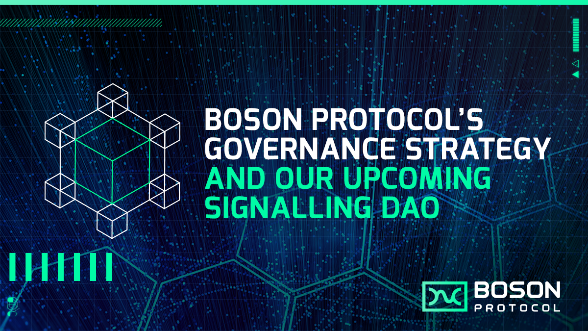 Boson Protocol’s Governance Strategy and our upcoming Signalling DAO | by Boson Protocol ...