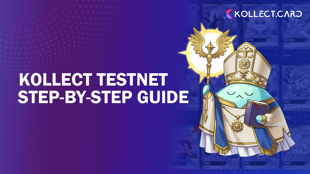 Introducing Kollect’s Testnet Guide | by Kollect.cards | Kollect | Medium