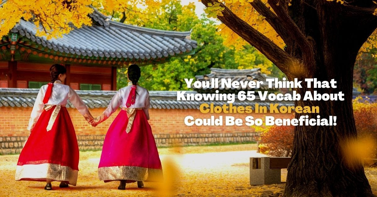 65 Vocab About Clothes In Korean: Fascinating List | by Ling Learn ...