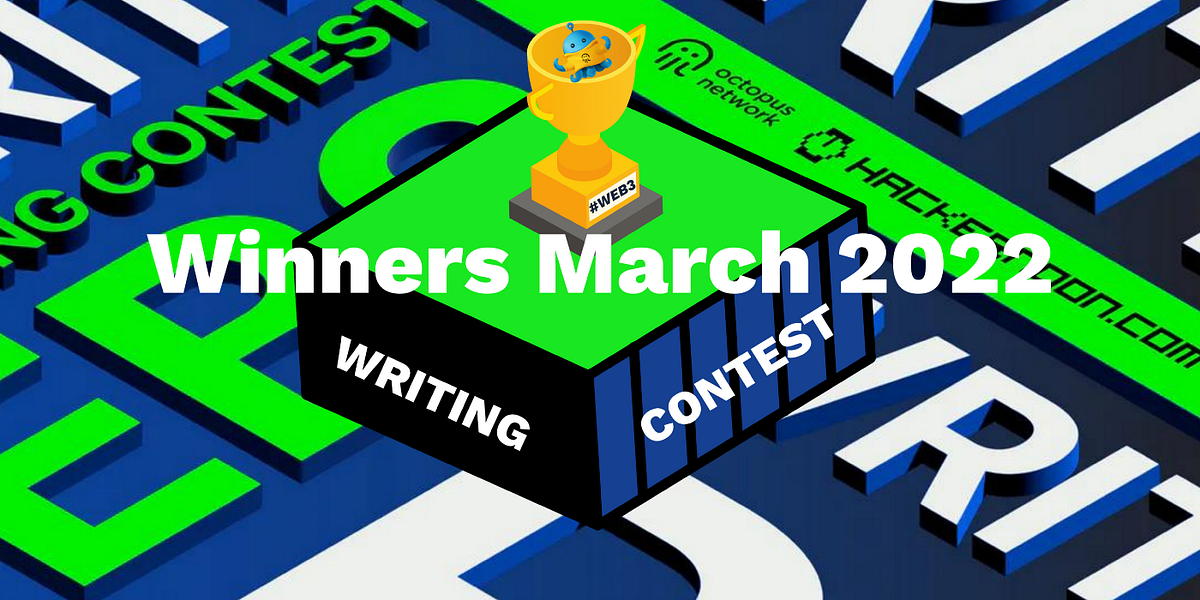 Octopus Network Hackernoon #Web3 Writing Contest Marso 2022 Mga Nanalo ...