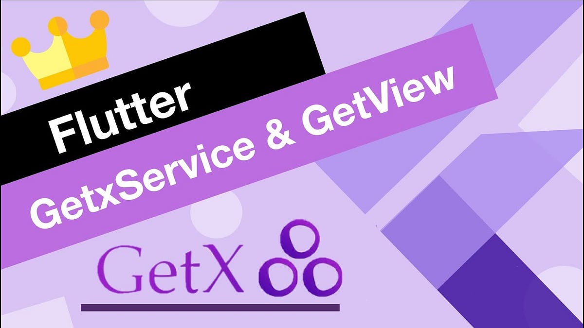Get Service & Get View | Flutter. GetxService is a feature in the GetX… | by Laith Mohammad | Medium
