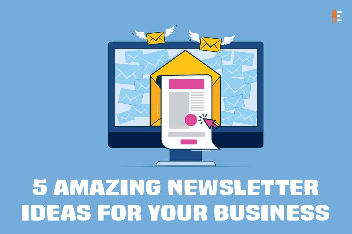 5 Amazing Newsletter Ideas For Your Business | by The Entrepreneur ...