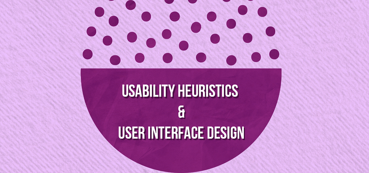 Usability Heuristics and User Interface Design | by Coumba Win | Medium