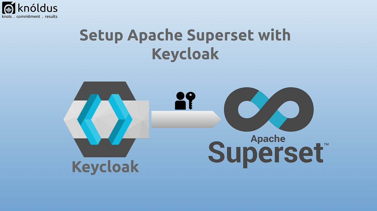How to Setup Apache Superset with Keycloak | by Rahul Soni | Medium
