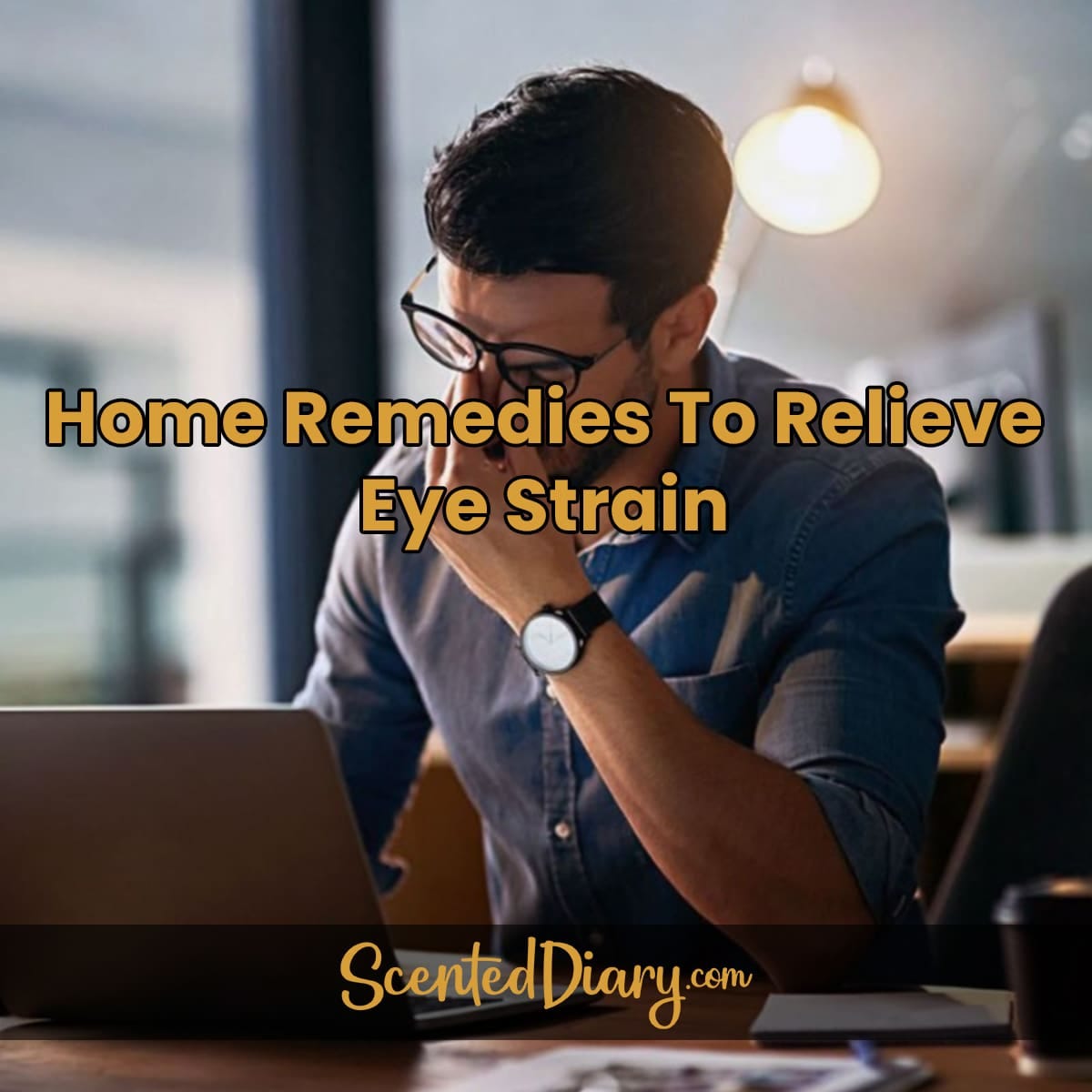 Home Remedies TO Relieve Eye Strain | by Humaira Feroz | Nov, 2023 | Medium