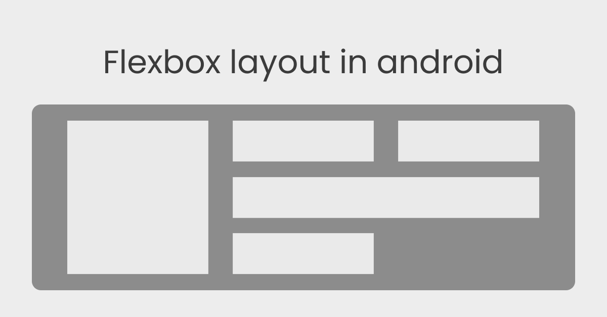 Create flexible layouts with FlexboxLayout In Android — Howtodoandroid | by Velmurugan Murugesan ...