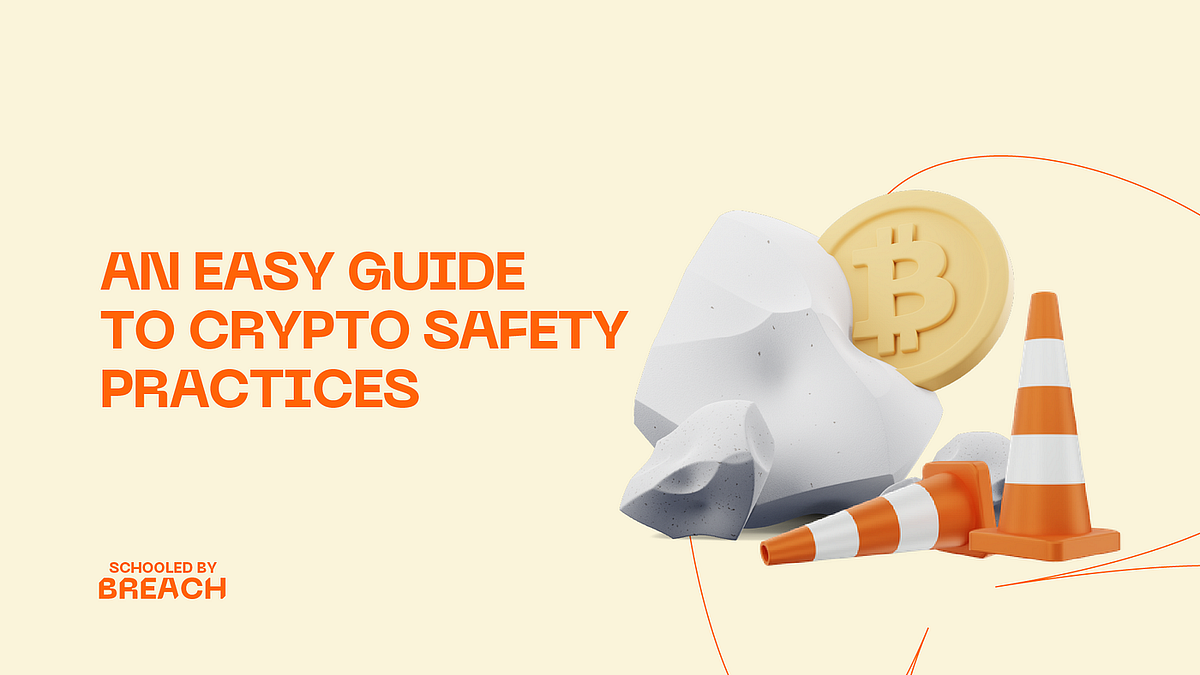 A simple guide to crypto safety practices | by Tomiwa Isiaka | Medium