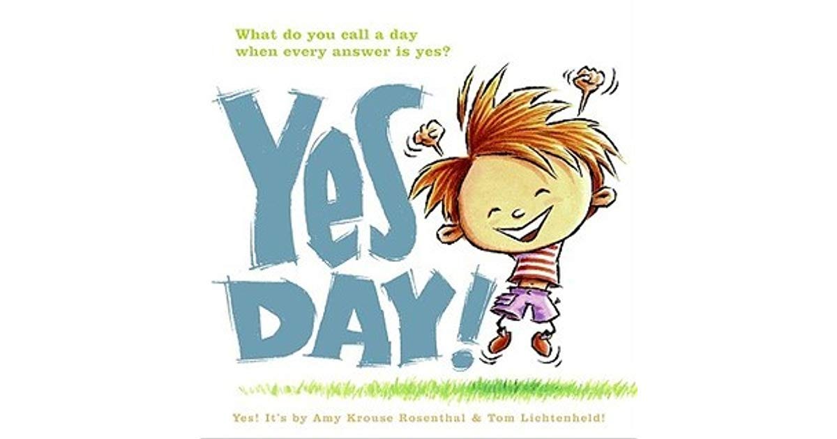 Make it a YES Day. Mentor Text Magic and a Story | by Tammy Breitweiser ...