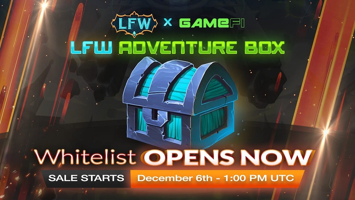 What’s Inside the LFW Adventure Box on GameFi? | by Hookrook | LFW Official