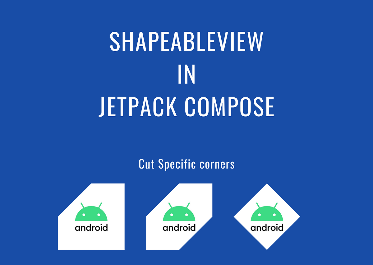 ShapeableView in Jetpack Compose. Part 2 | by Rasul Aghakishiyev ...