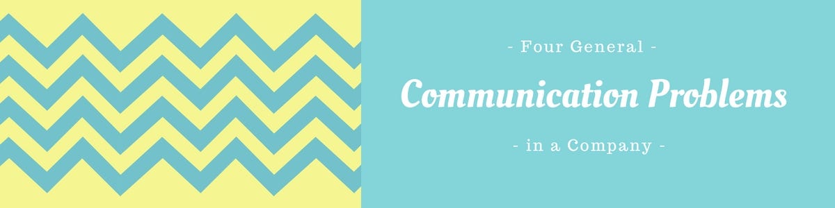 4 General Communication Problems in a Company | by Collabe | Medium