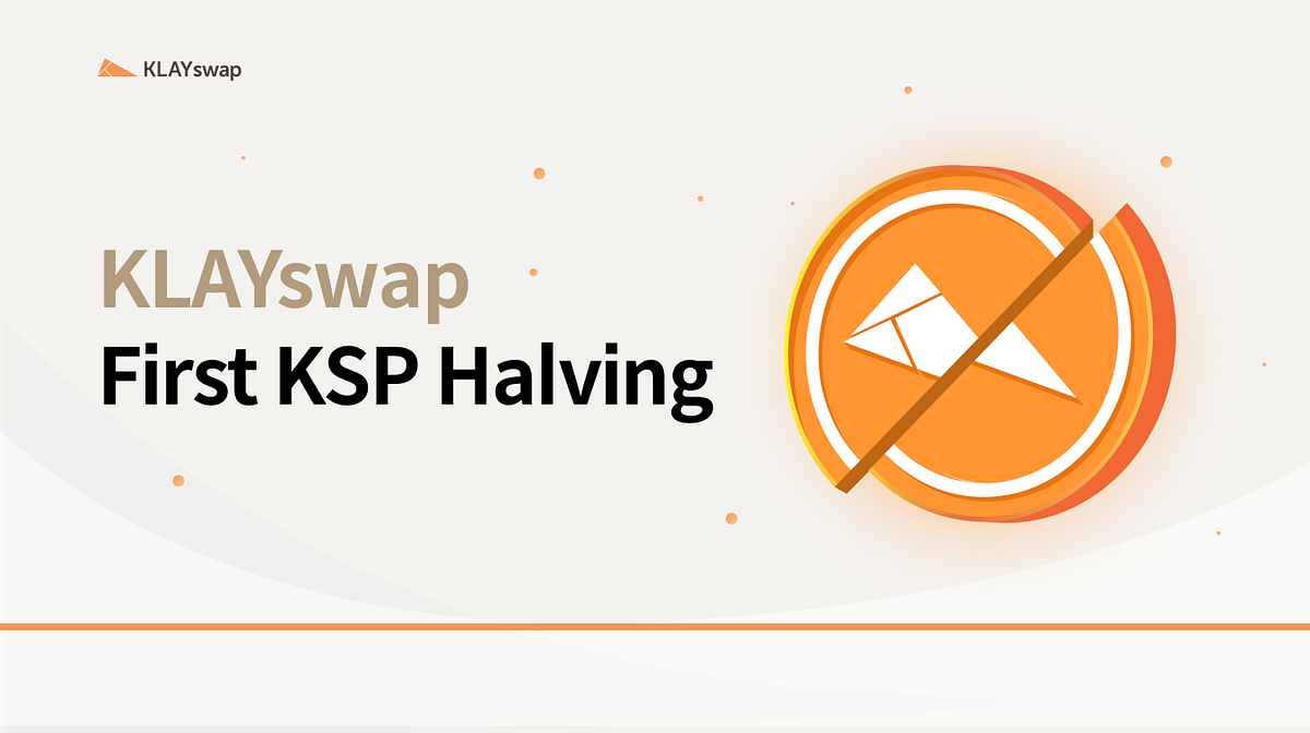 KLAYswap: 첫 번째 반감기. 안녕하세요 KLAYswap 커뮤니티 여러분! | by KLAYswap | KLAYswap | Medium