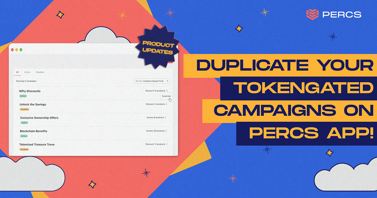 PERCS Product Update: Duplicate your TokenGated Campaigns | by ...