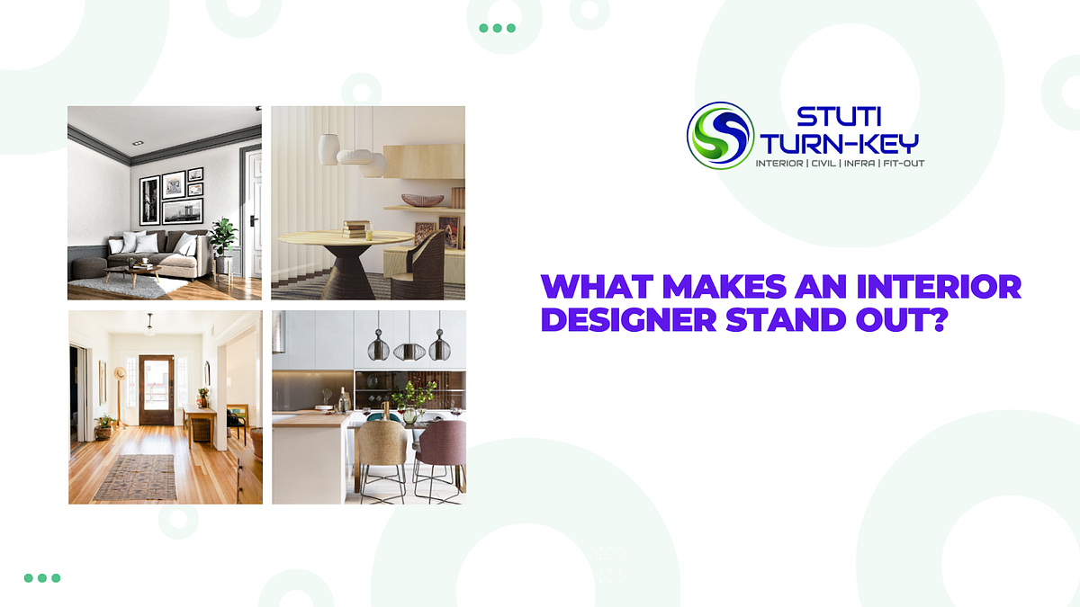 What Makes an Interior Designer Stand Out? | by Stutiturnk | Aug, 2023 ...