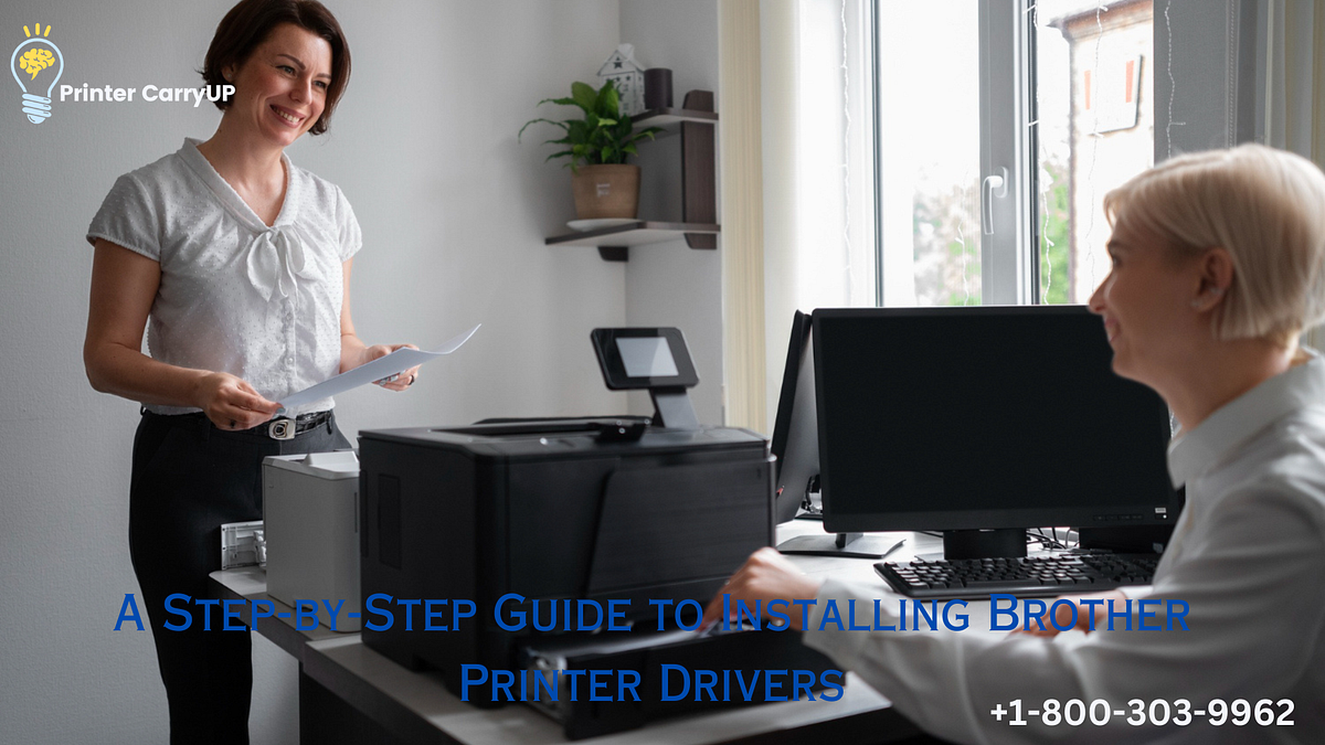 How do I install Brother printer drivers? — Printer CarryUP | by ...