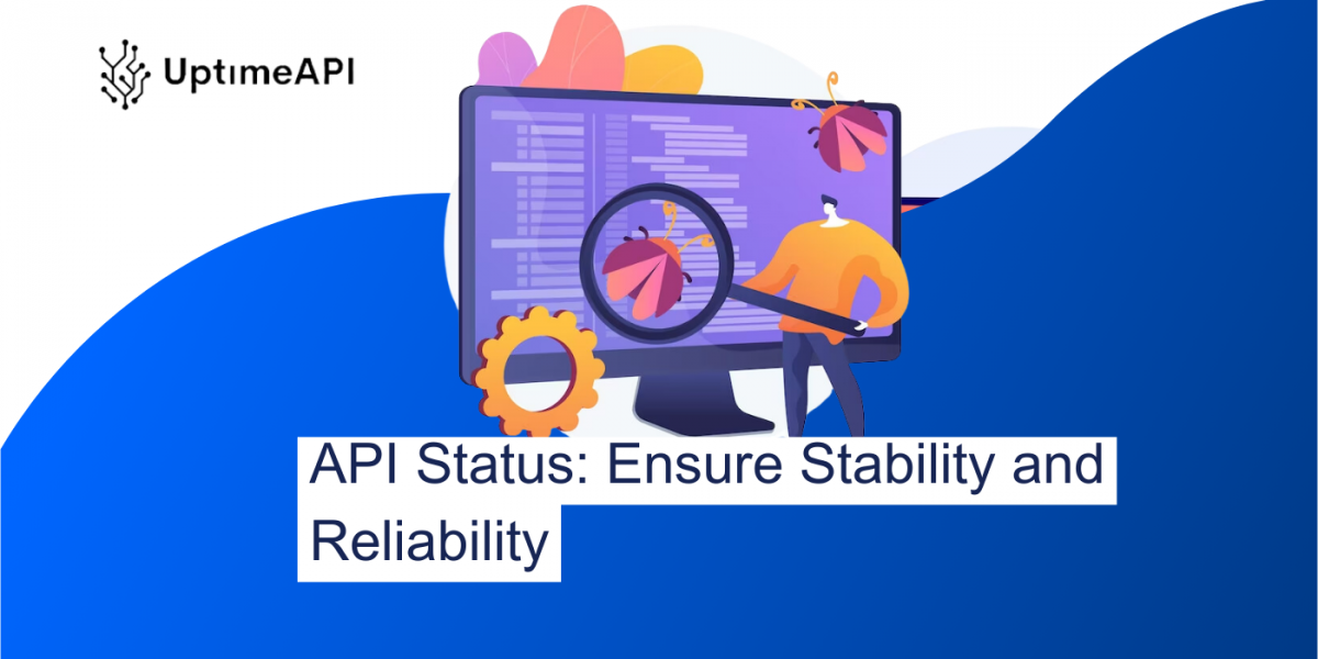 API Status: Ensure Stability and Reliability | by TheStartupFounder.com ...