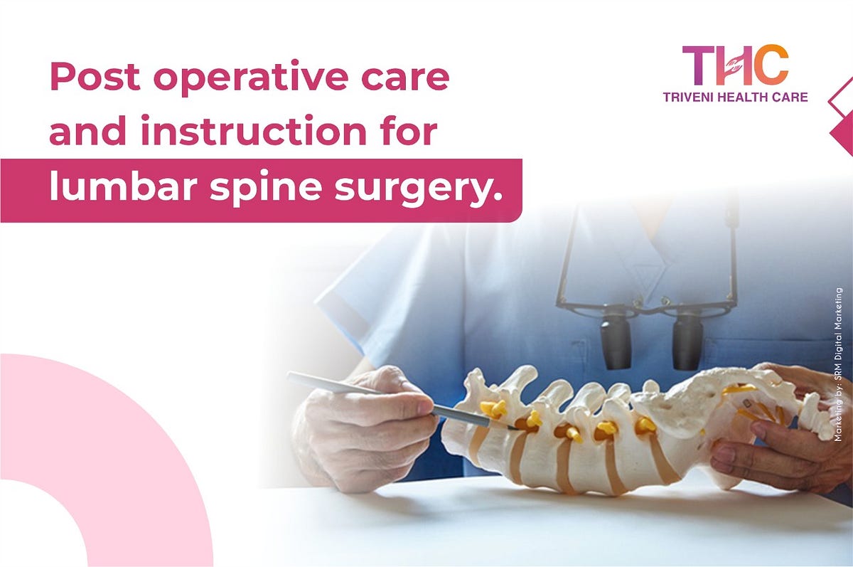 How to take care of yourself after Lumbar Spine Surgery | by Jay ...