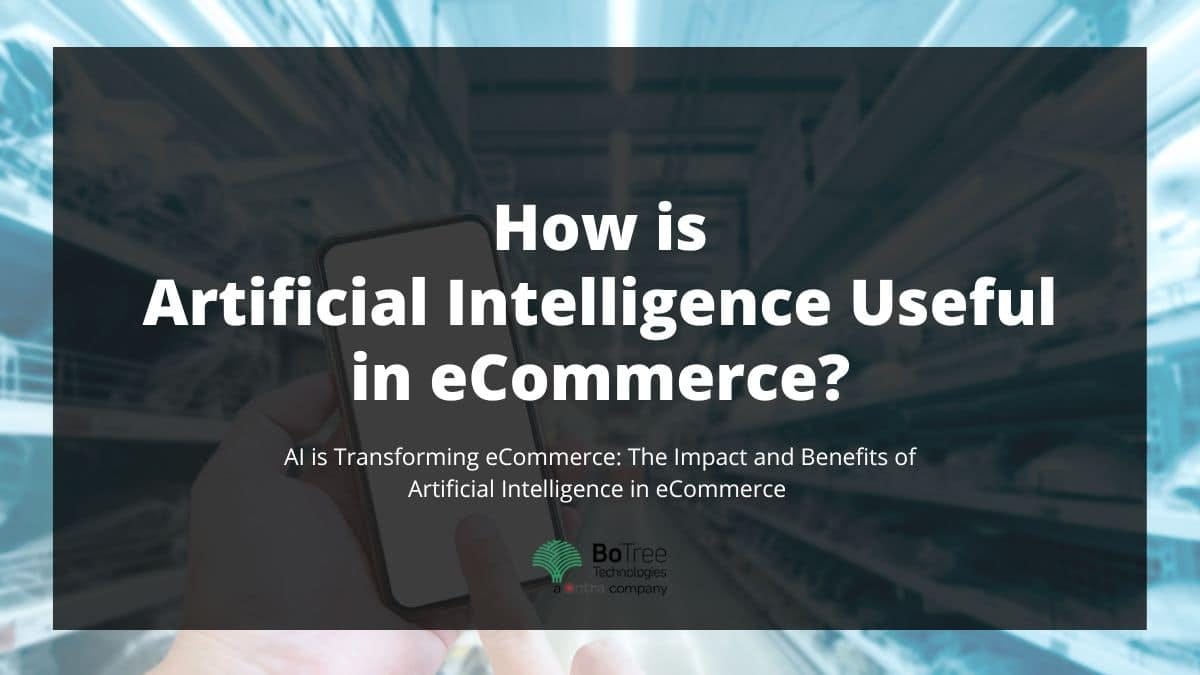 How is Artificial Intelligence Useful in eCommerce? | by ...