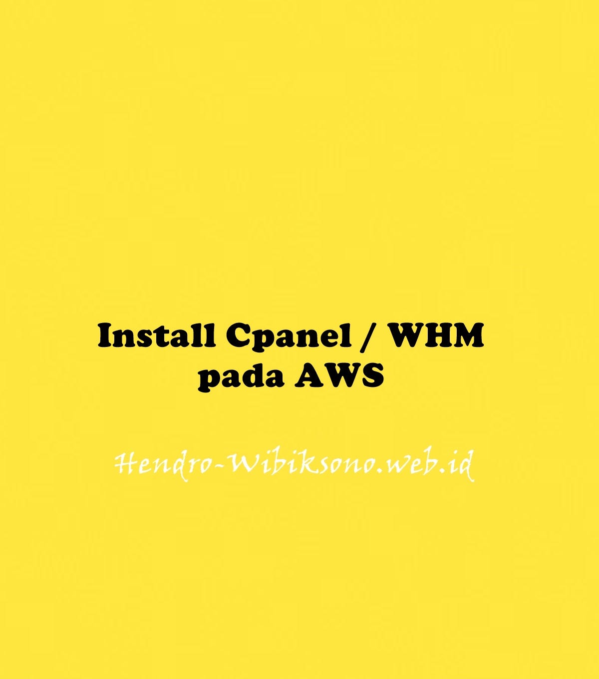 Install Cpanel / WHM pada AWS | by cloud kyuby | Medium