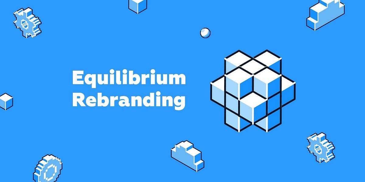 Equilibrium: Cryptocurrency Framework Rebranding | by Equilibrium ...