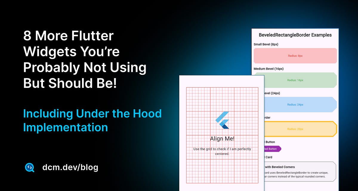 8 More Flutter Widgets You’re Probably Not Using (But Should Be) | by Majid Hajian | DCM ...