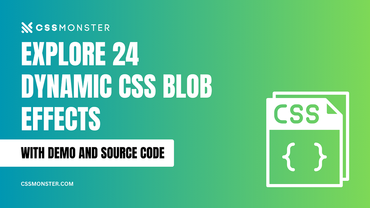 Explore 24 Dynamic CSS Blob Effects | by CSS Monster | Medium
