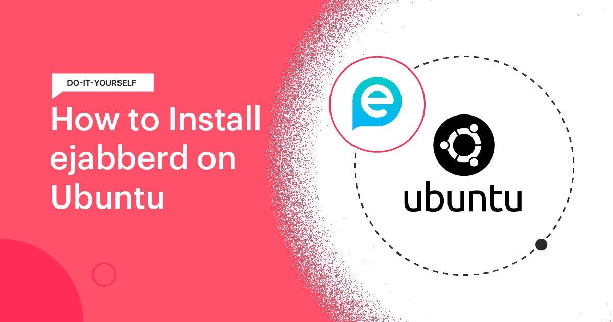 Install Ejabberd XMPP Server on Ubuntu 18.04|16.04 | by ComputingPost | Medium