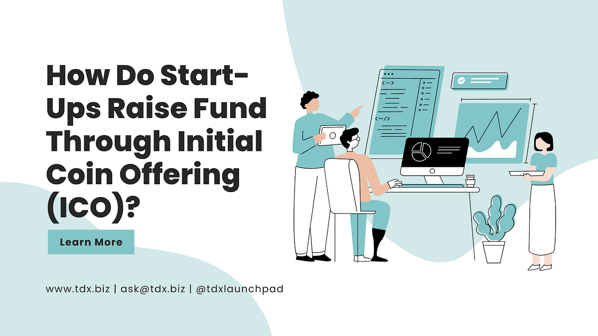 How Do Start-Ups Raise Fund Through Initial Coin Offering (ICO)? | by ...