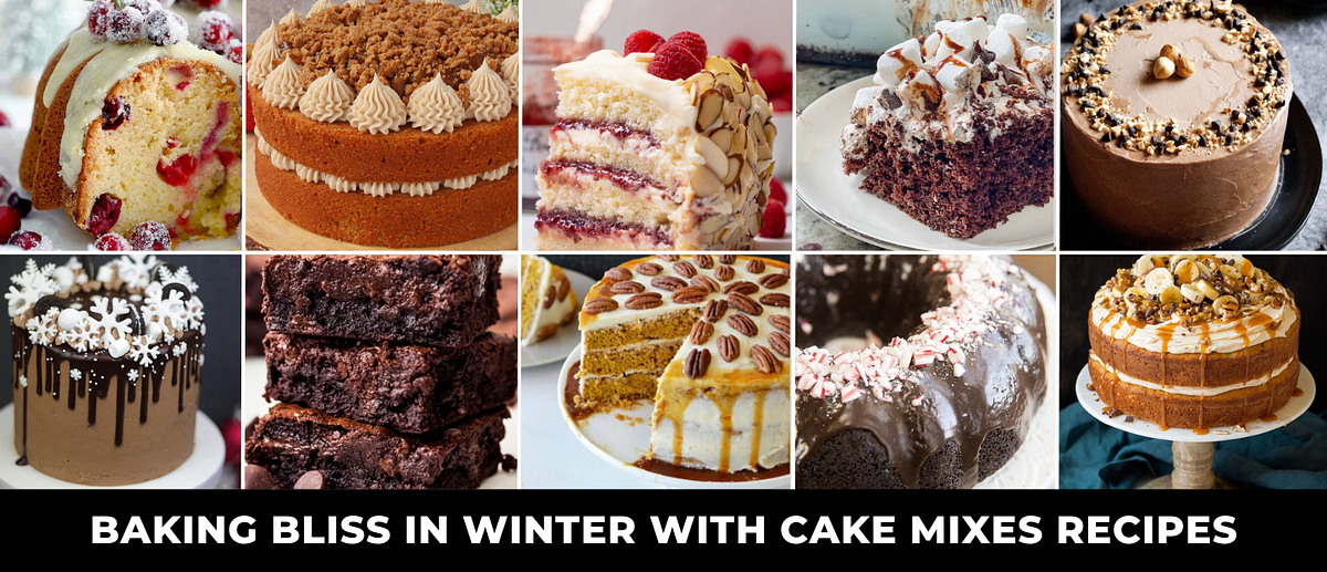 BAKING BLISS IN WINTER WITH CAKE MIXES | by Sabezy | Medium