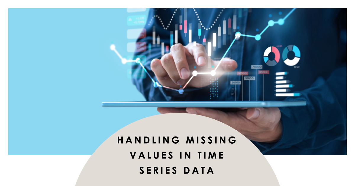 Data Imputation Demystified Time Series Data By Ahmed Abulkhair Medium