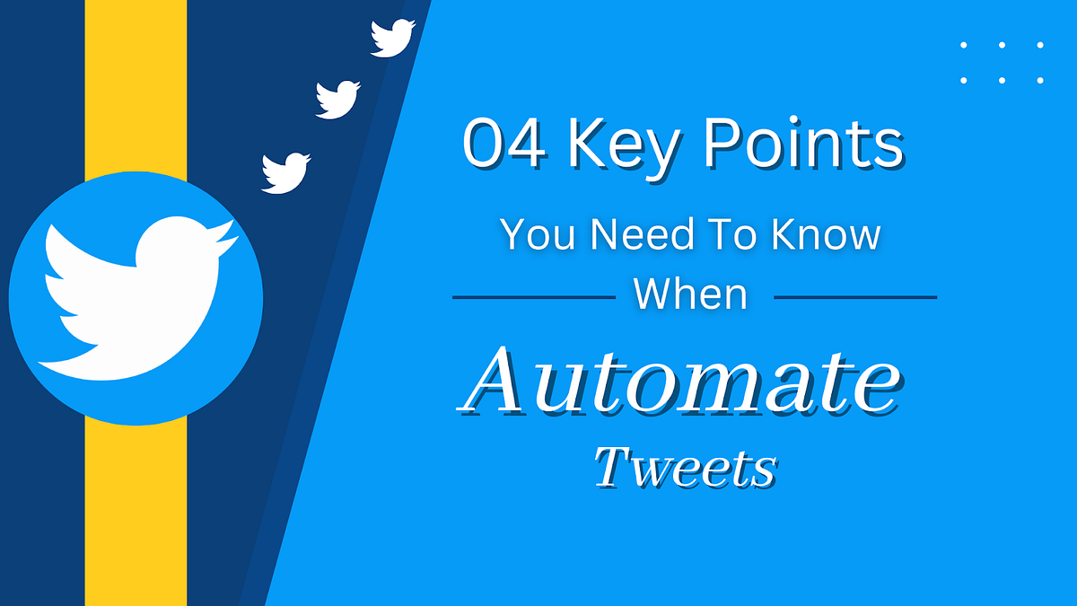 4 Key Points You Need To Know When You Automate Tweets | by Social Analytical Hub | Medium