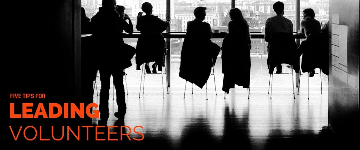 Five tips for leading volunteers. As church leaders, working with… | by ...