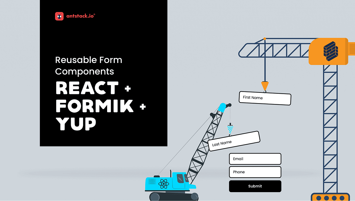 Reusable Form Components using React + Formik + Yup | by AntStack Inc. | Nov, 2024 | Medium