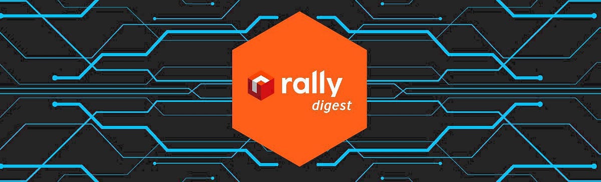 Rally Digest #23 (May 3, 2021). Welcome to the Rally Digest, a weekly ...