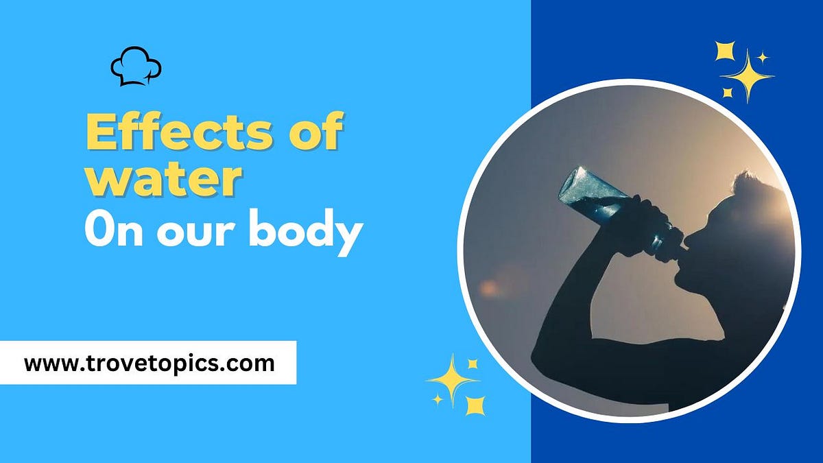 Effects of Water on our Body | Pullated water | by Sameer Iftikhar | Medium