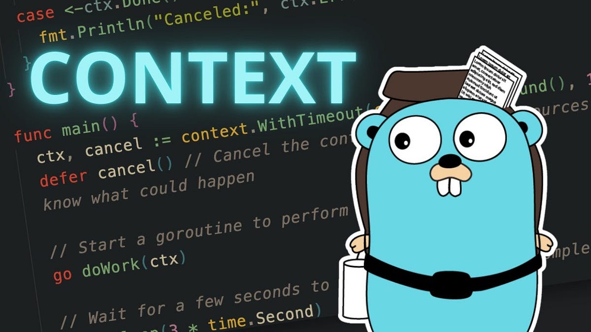 What is Context package in Go? And when you use it? | by Cong Le | Medium