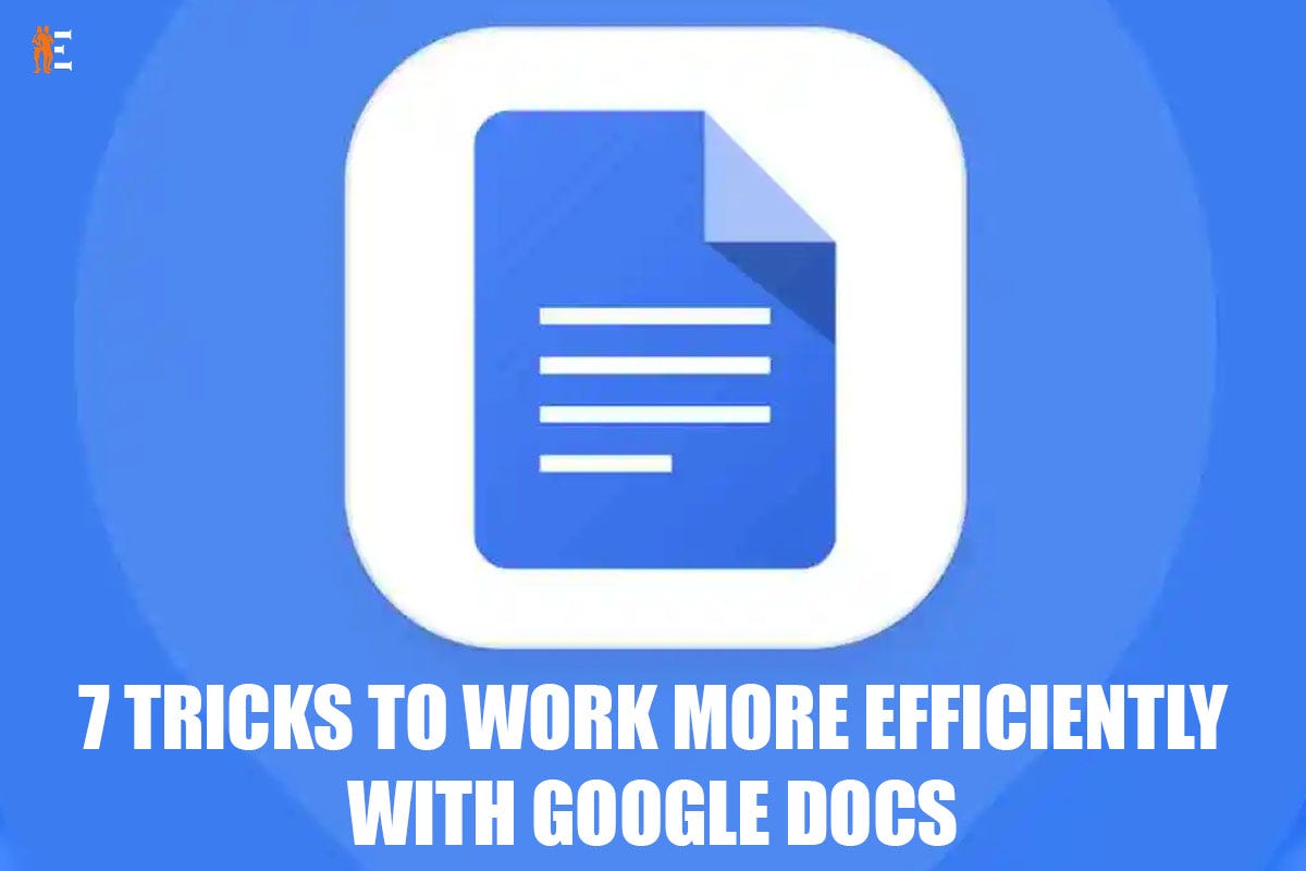 7 Tricks To Work More efficiently With Google Docs | by The ...